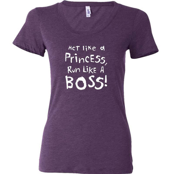 Act Like A Princess, Run Like A Boss - One More Mile