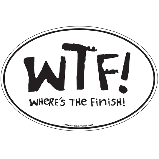 Large Oval Sticker "WTF (Where's The Finish?)" - One More Mile